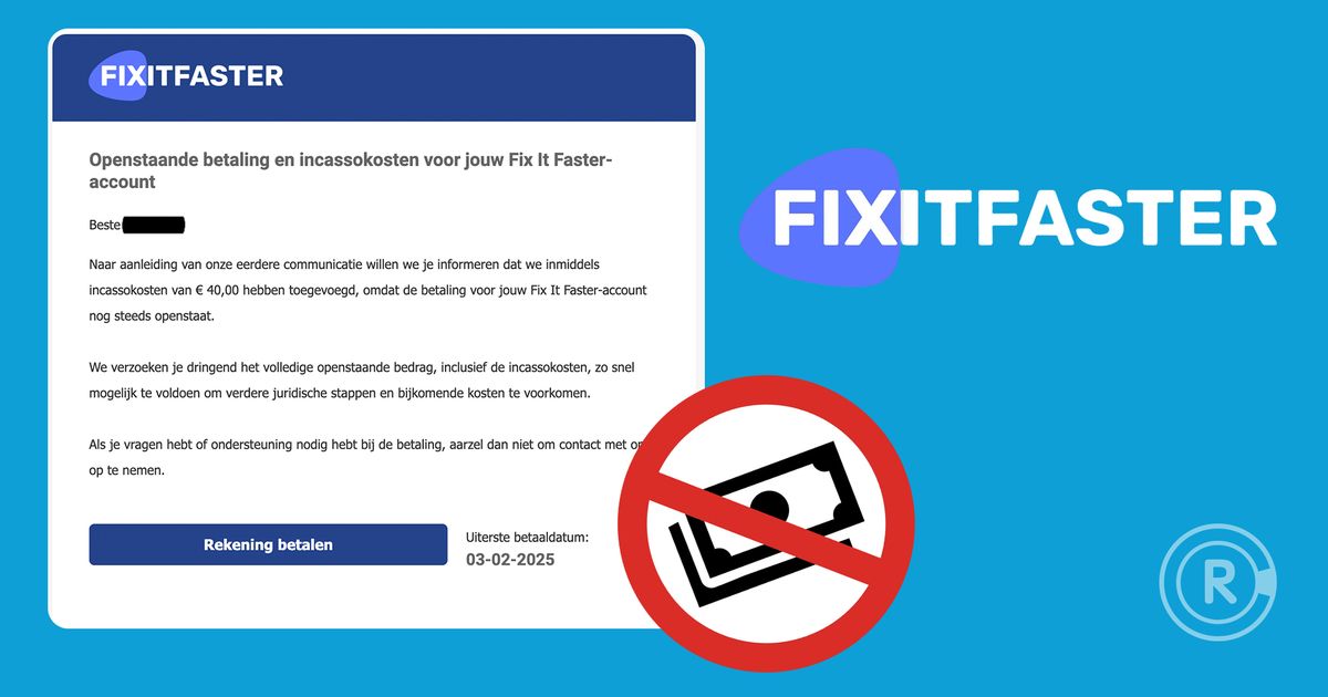 Nog steeds aanmaningen van Fix It Faster? Dit is wat je kunt doen | Radar